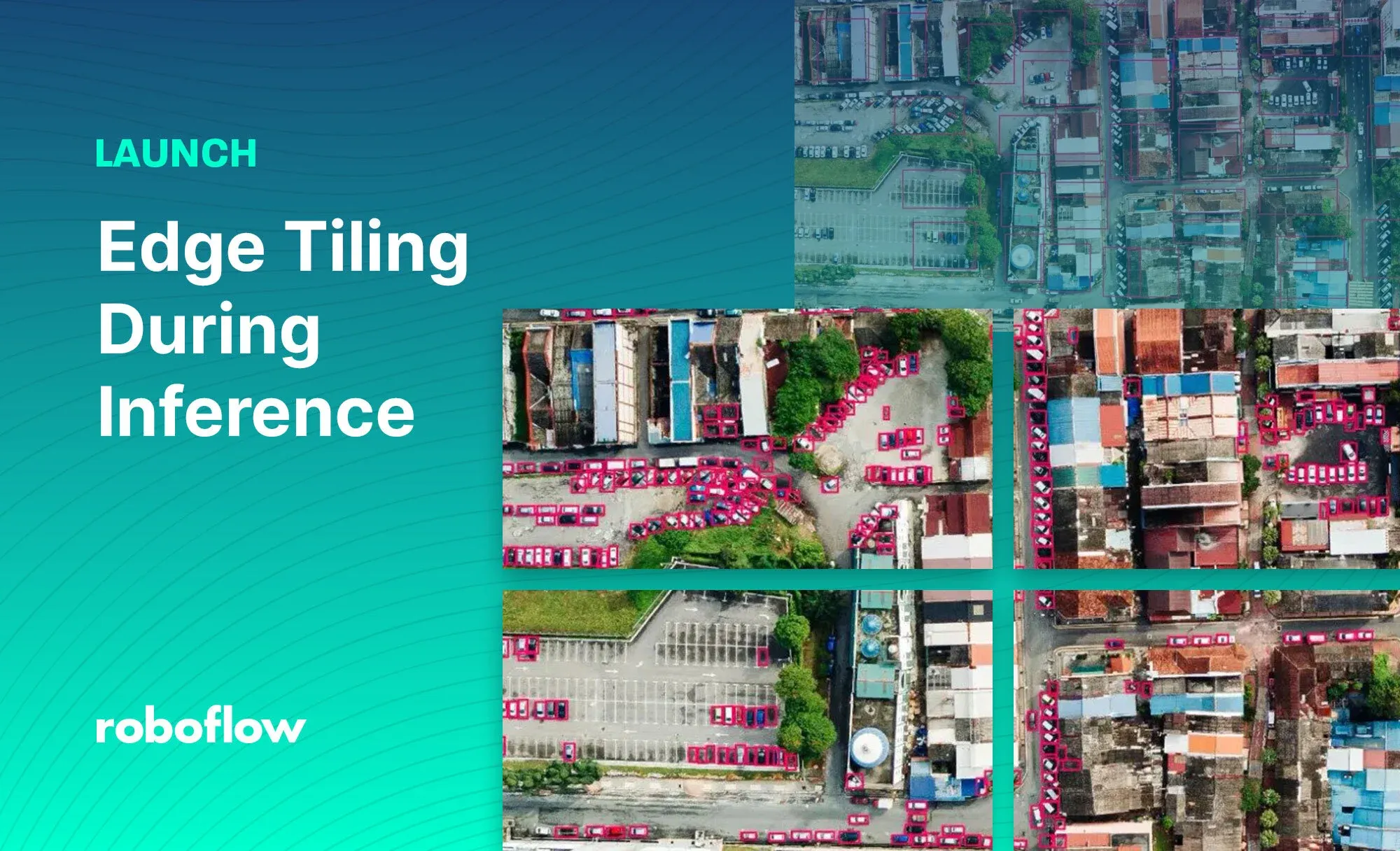 Launch: Edge Tiling During Inference