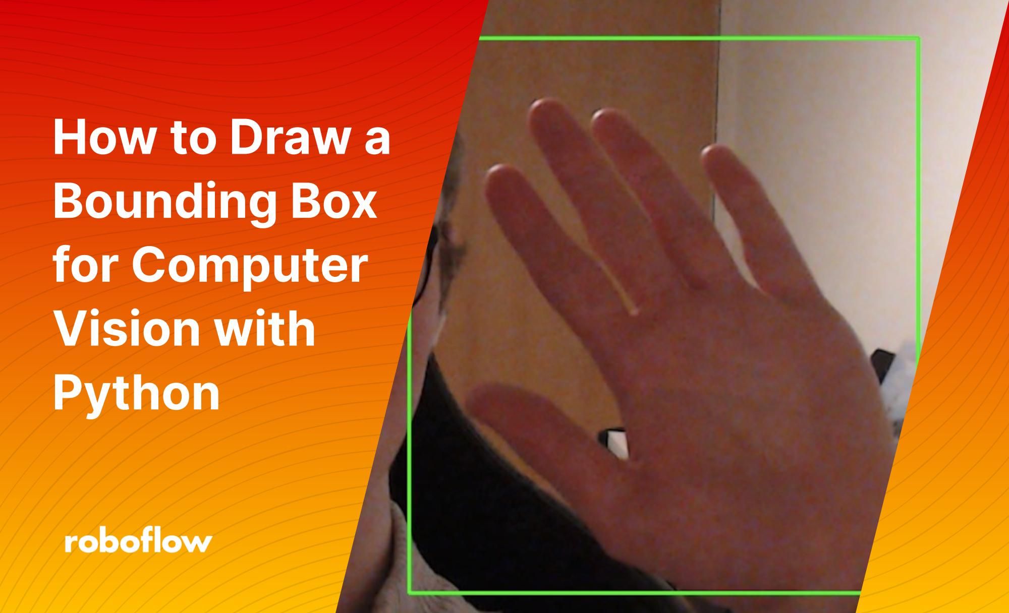 How To Draw A Bounding Box For Computer Vision With Python