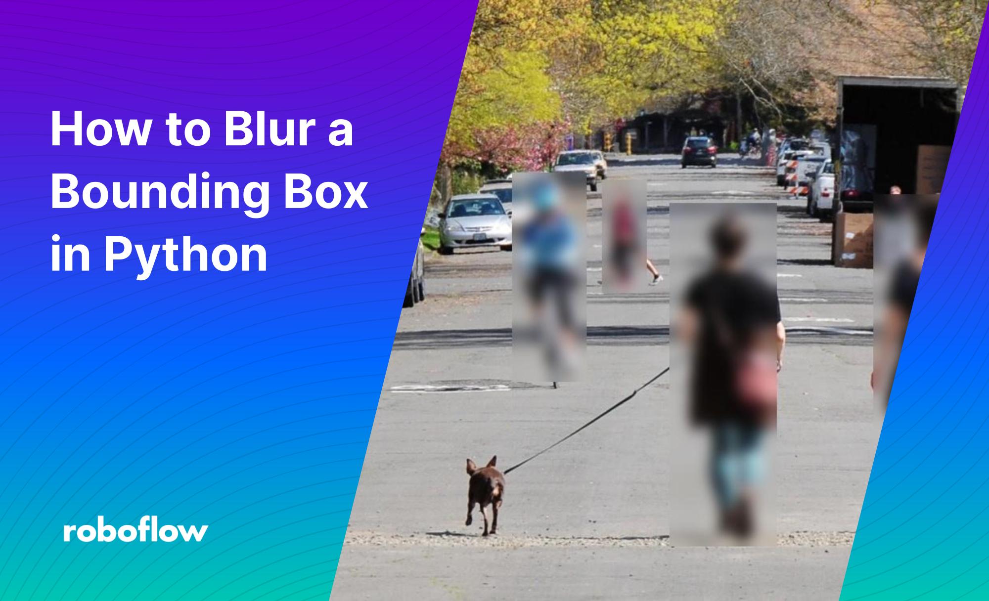 How To Blur A Bounding Box In Python