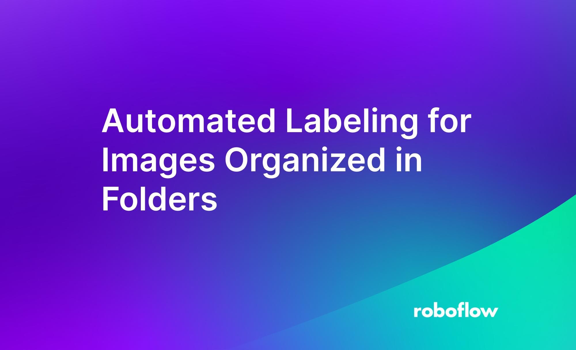 Automated Labeling for Images Organized in Folders