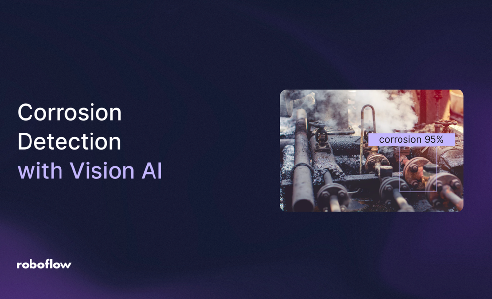 Corrosion Detection with Vision AI: Automate Rust Inspection