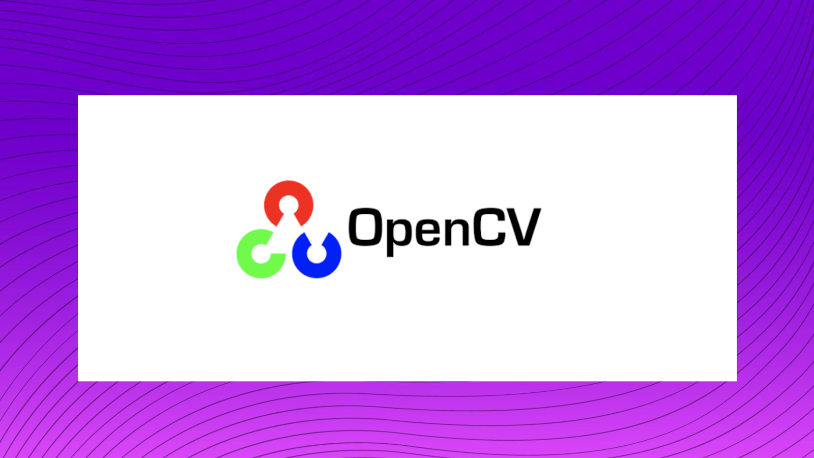 What is OpenCV? A Guide for Beginners.